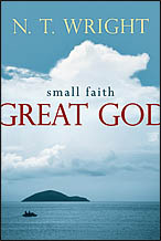 Small Faith, Great God, Good Book