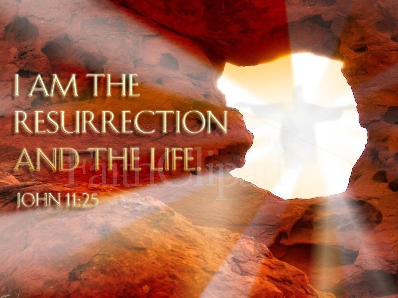 I Am The Resurrection And The Life