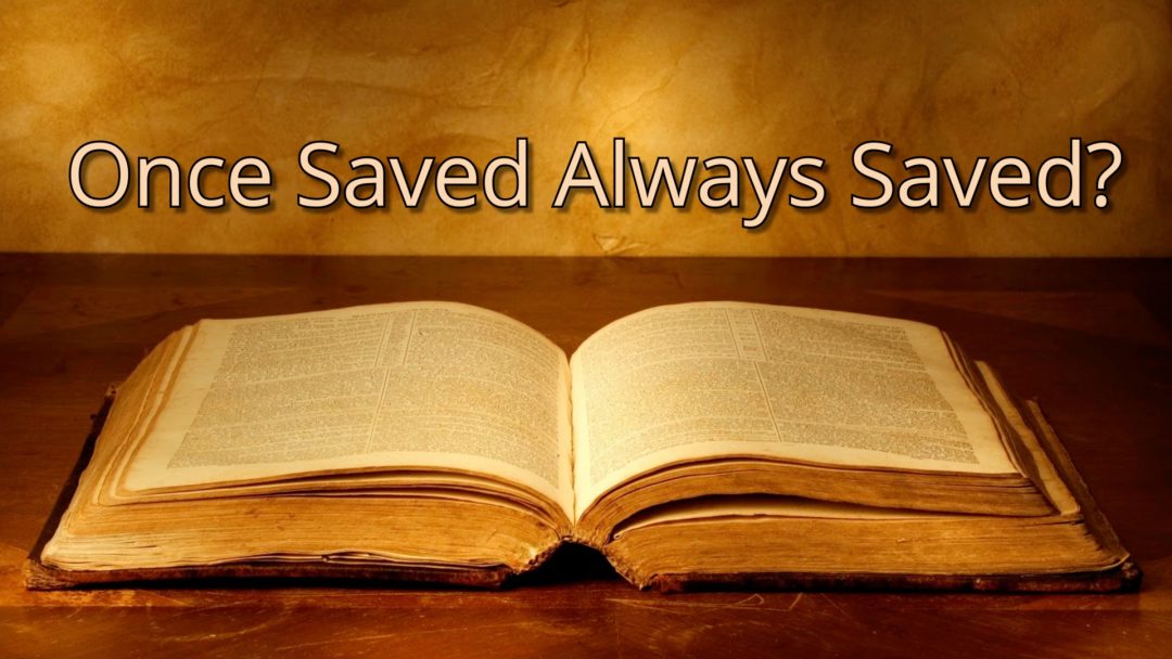I believe in eternal security ... but not "Once Saved, Always Saved"