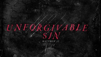 What is the unforgivable sin in Matthew 12:31-32